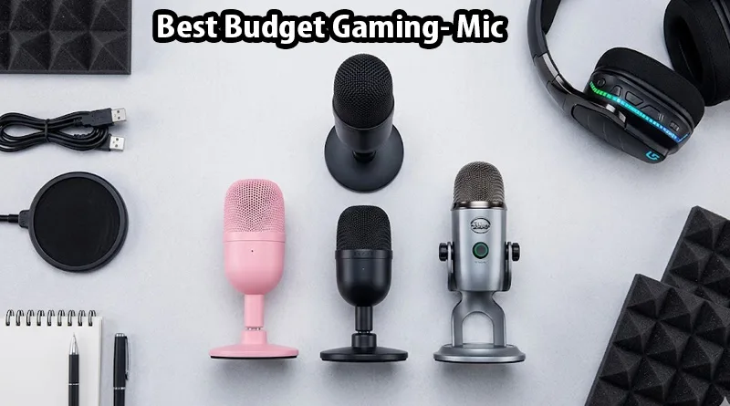 5 Best Budget Gaming Mic Options Under $50: 2026 Pro Sound Guide